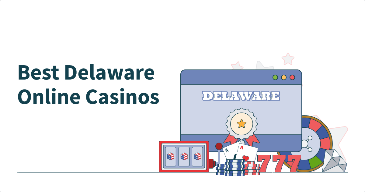 Best Delaware Online Casinos | Top DE Gambling Sites in 2025