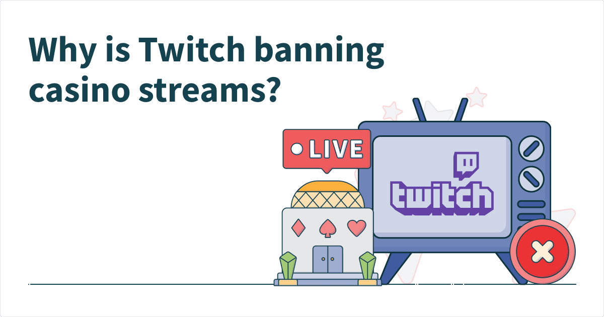 Why is Twitch banning casino streams? - UScasinos